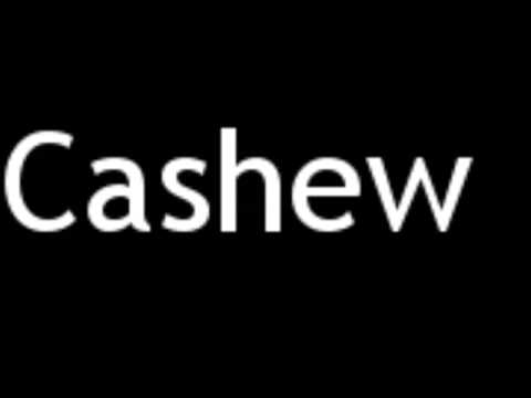 How to Pronounce Cashew