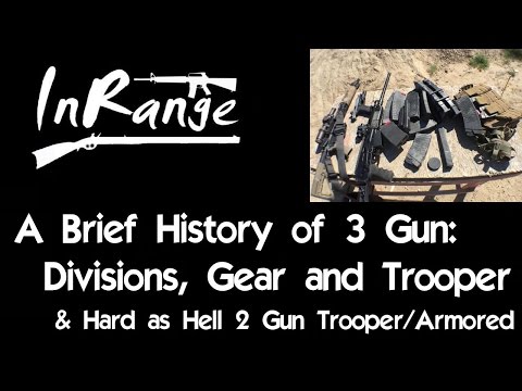 InRange TV: 3 Gun History, Gear and Trooper Division | SinistralRifleman