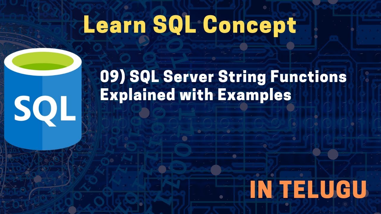 09) SQL Server String Functions Explained with Examples