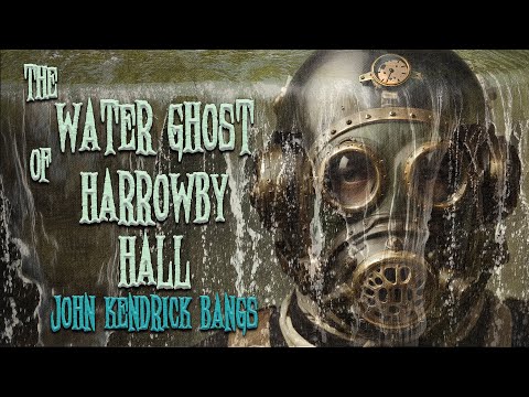 Just the thing for a wet winter's night! A humorous ghost story by John Kendrick Bangs