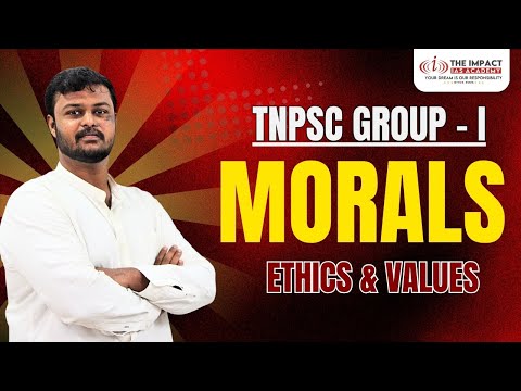Ethics and Integrity material for TNPSC Group- 1 | Morals Ethics and values
