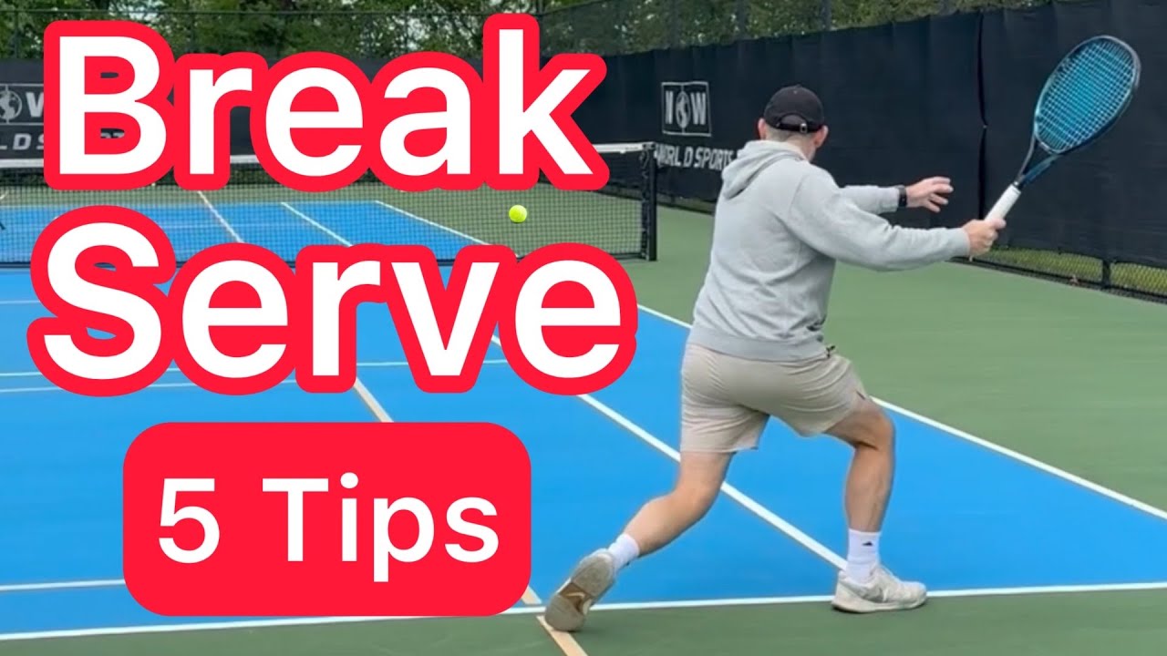5 Tips To Break Serve More Often