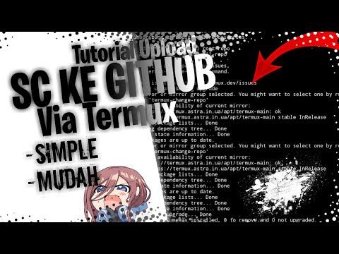 Tutorial upload sc Bot Whatsapp Ke Github - Via Termux!!