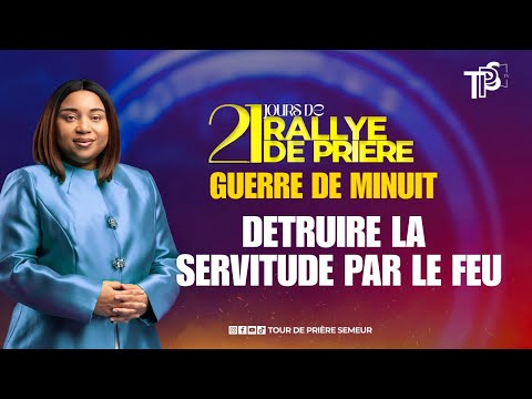 RALLYE DE PRIERE J15 S23H | DETRUIRE L'ESPRIT DE LA SERVITUDE AVEC PROPH FRIDHA MANZIONI