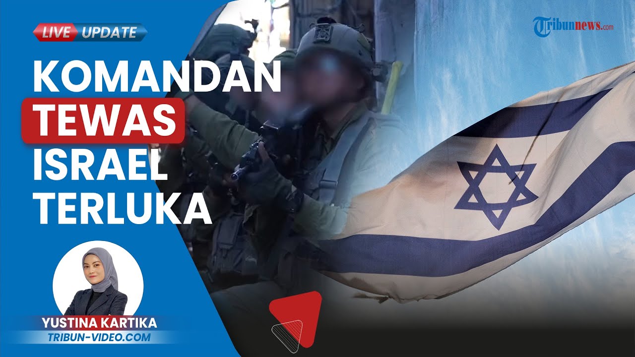 Israel Akui Alami Luka Mendalam, Banyak Komandan Mereka Tewas dalam ...