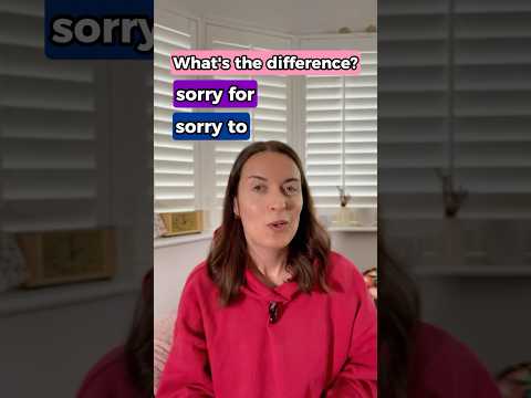Sorry FOR and sorry TO - what’a the difference in English?