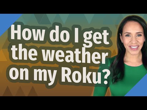 How do I get the weather on my Roku?