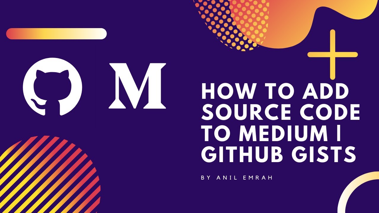 How To Add Source Code To Medium | Github Gists