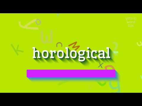 How to say "horological"! (High Quality Voices)