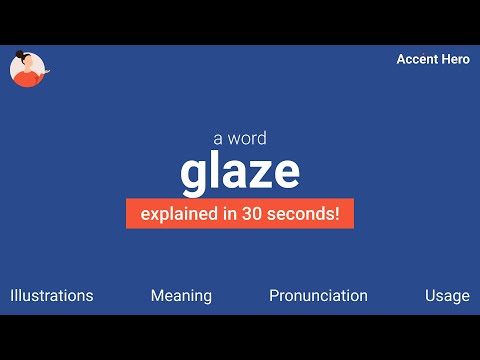 GLAZE - Meaning and Pronunciation