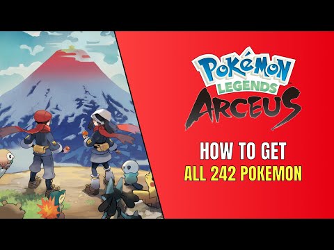 How To Get All 242 Pokemon in Pokemon Legends: Arceus Full Pokedex Guide All Pokemon Locations