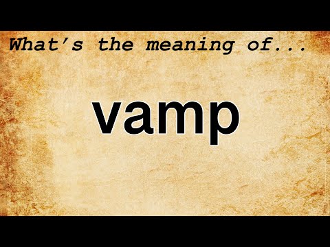 Vamp Meaning : Definition of Vamp