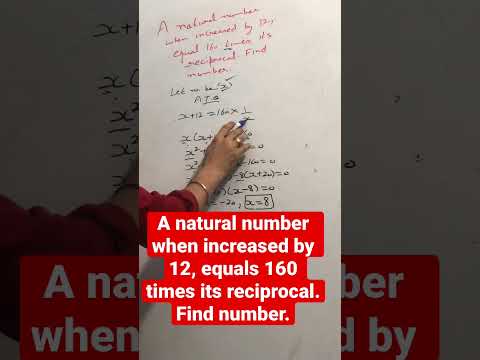 A natural number when increased by 12, equals 160 times its reciprocal.Find number#shorts#trending