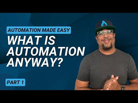 What is Automation Anyway? - Automation Made Easy: Part 1