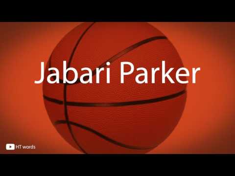 How to pronounce Jabari Parker