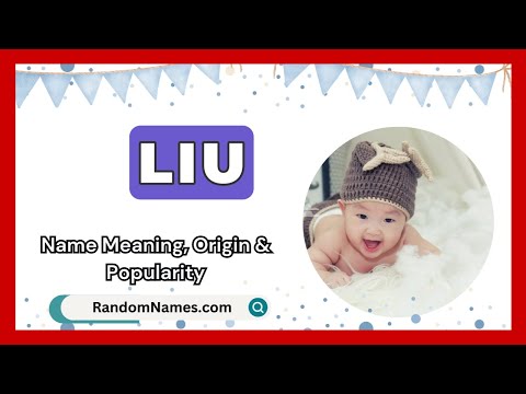 Liu - Baby Boy Name Meaning, Origin & Popularity - RandomNames.com