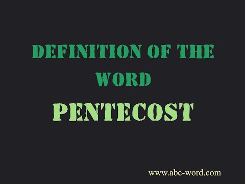 Definition of the word "Pentecost"