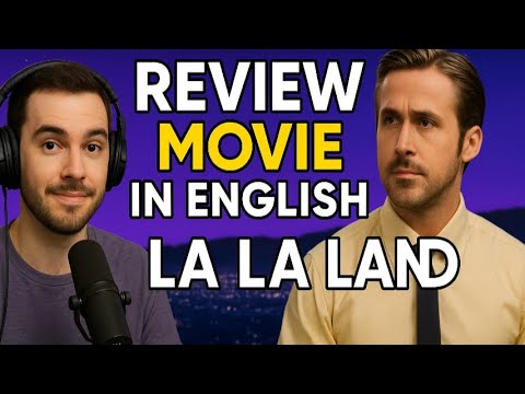 Learn English with La La Land 🎧 | Movie Review & Talking About Dreams and Relationships