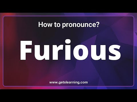 How to pronounce Furious in English correctly