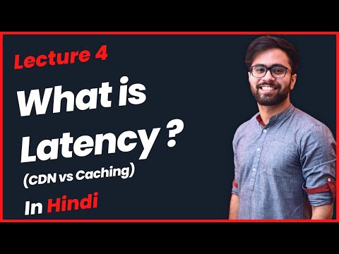 What is latency in networking in Hindi | How to reduce latency in network | CDN vs Caching