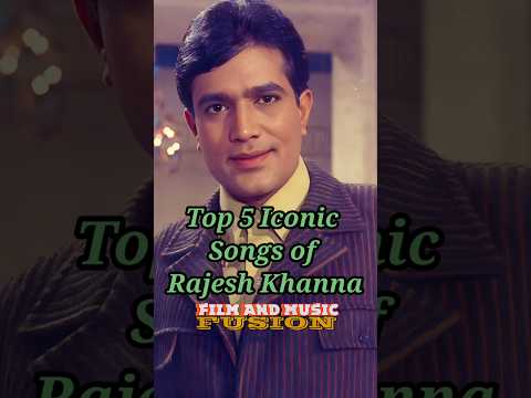 Top 5 Best Iconic Songs of Rajesh Khanna #shorts #rajeshkhanna #music #trending #filmandmusicfusion