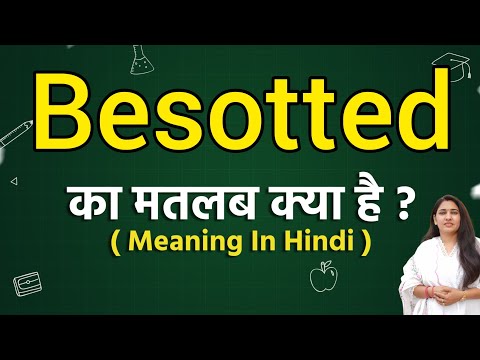 Besotted meaning in hindi | Besotted matlab kya hota hai | Word meaning