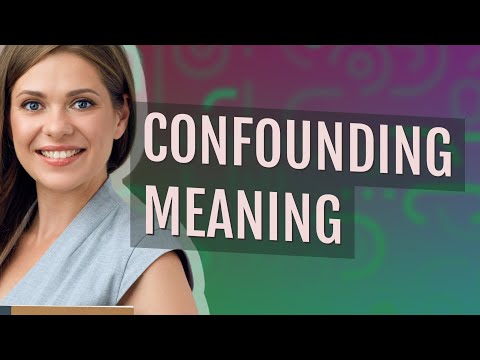 Confounding | meaning of Confounding