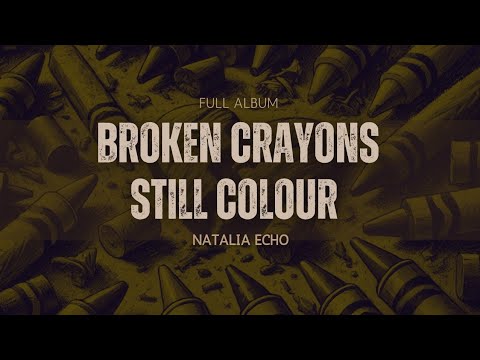 Natalia Echo - Broken Crayons Still Colour | Full Album Ft @lyricalv