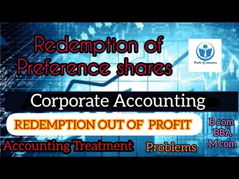 REDEMPTION OF PREFERENCE SHARES | REDEMPTION OUT OF PROFIT | CORPORATE ACCOUNTING