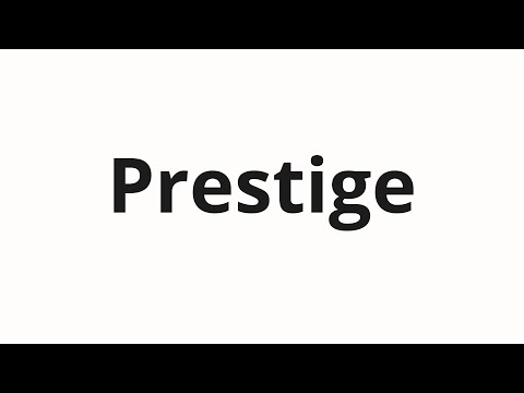 How to pronounce Prestige