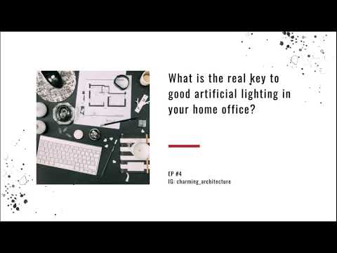 EP 4: What is the real key to good artificial lighting in your home office?
