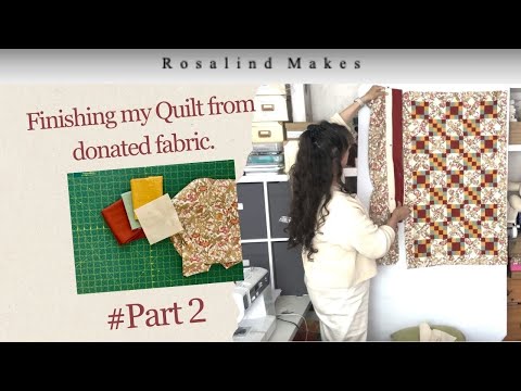 # Part 2 Making a Quilt with donated fabric