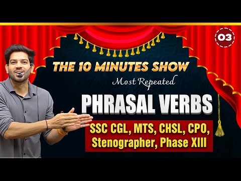 SSC Exams 2025 | Phrasal Verb Practice Set #03 | The 10 Minutes Show For SSC | By Sanjeev Thakur Sir