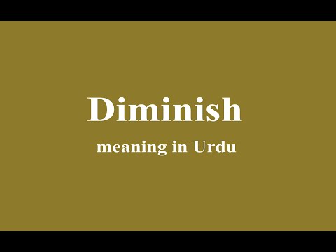 Diminish meaning in Urdu