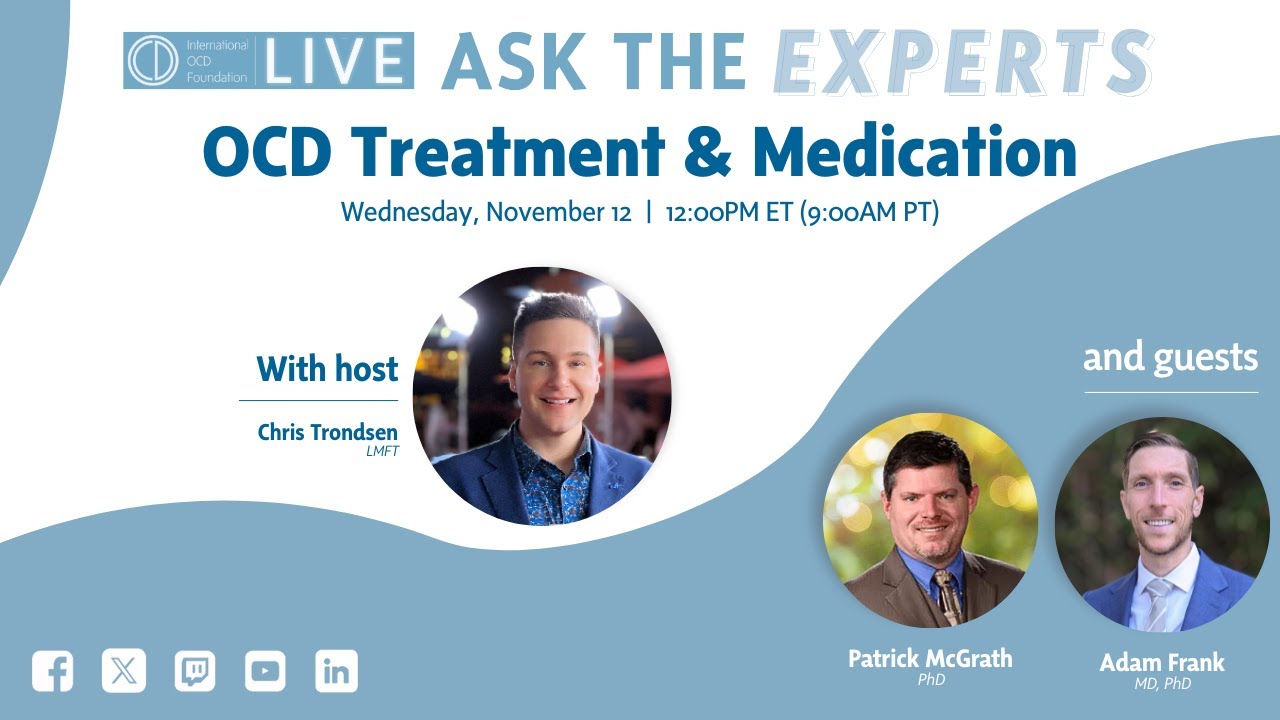 Ask the Experts: OCD Treatment & Medication