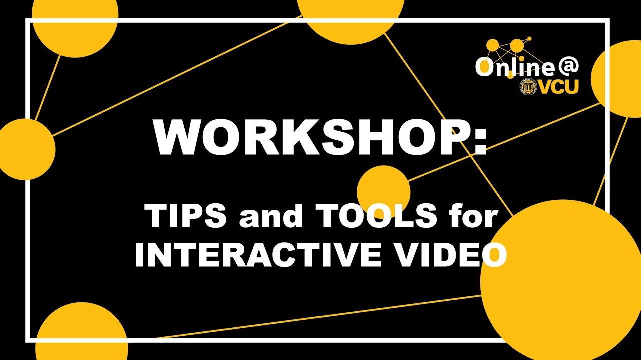 Faculty Development Workshop: Tips and Tools for Interactive Video