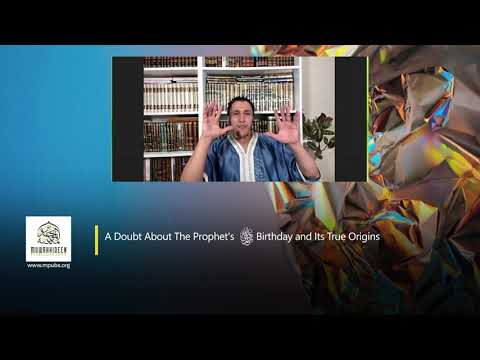 A Doubt About The Prophet's Birthday and Its True Origins by Shamsi and Shaykh Hasan Somali