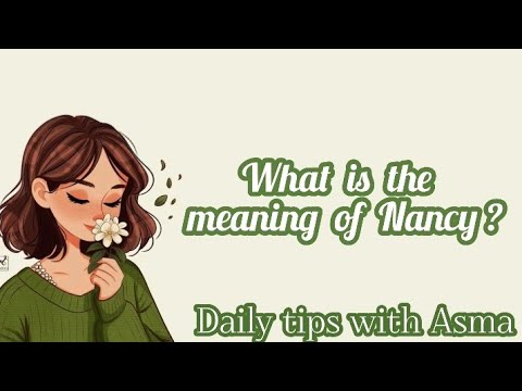 Nancy name meaning in English//What is the meaning of Nancy//Nancy name//Daily tips with Asma