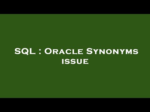 SQL : Oracle Synonyms issue
