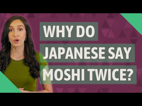 Why do Japanese say Moshi twice?