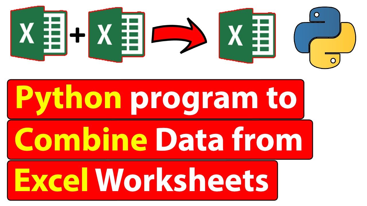 Python Program to combine data from Multiple Excel Worksheets