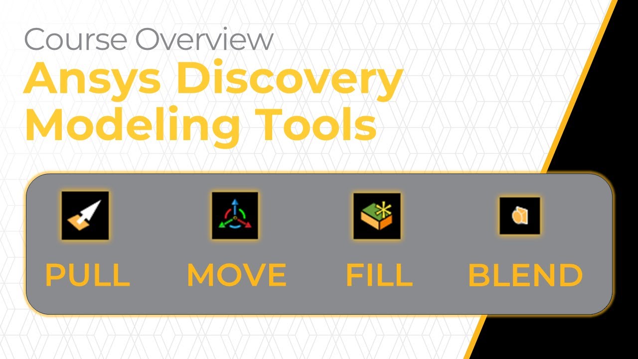 Ansys Discovery Modeling Tools Tutorial — Course Overview