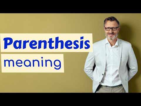 Parenthesis | Meaning of parenthesis