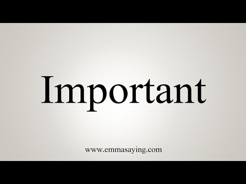 How To Say Important