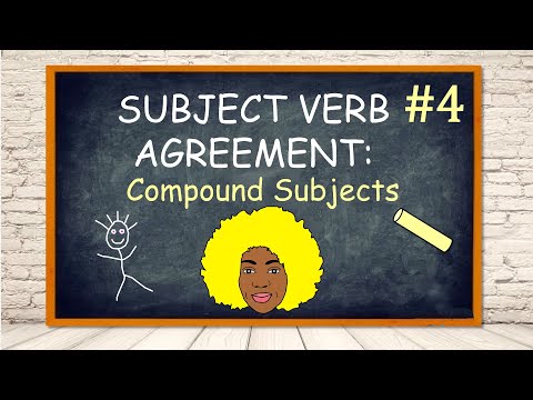 SUBJECT VERB AGREEMENT #4: Compound Subjects | Making subjects and Verbs Agree