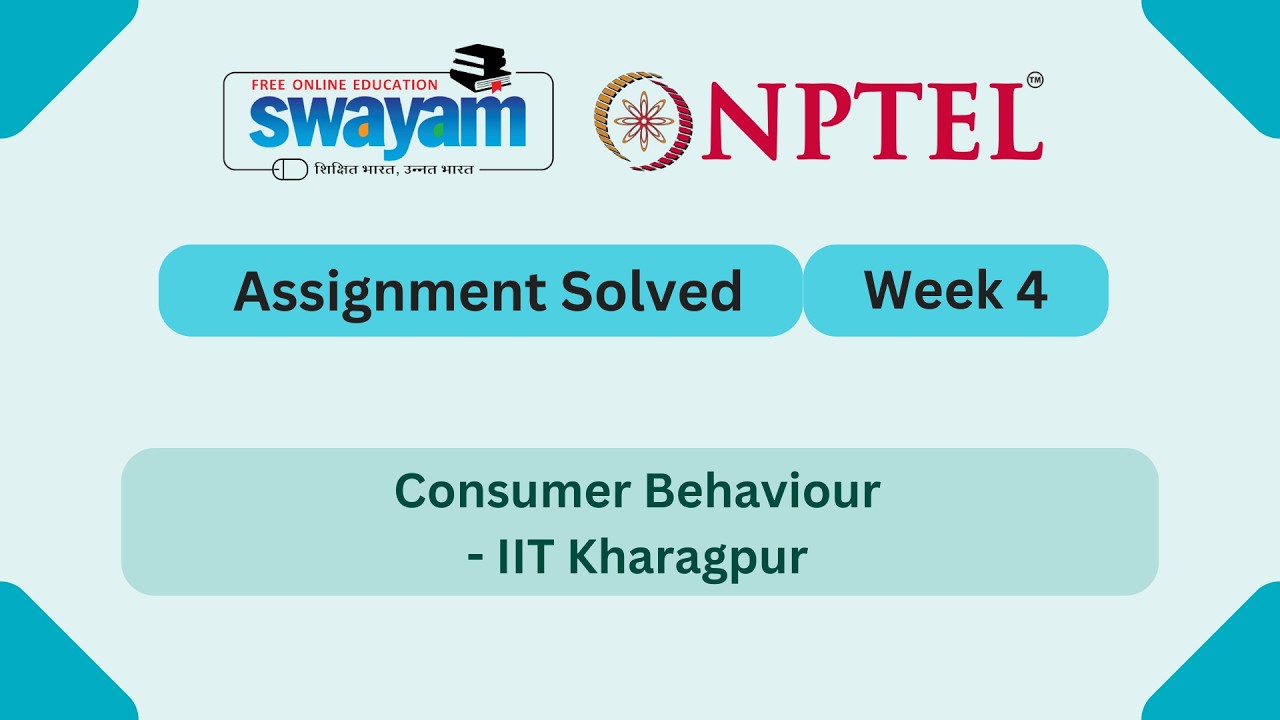 Consumer Behaviour Week 4 || NPTEL ANSWERS 2026 || #nptel2026 #myswayam #nptel