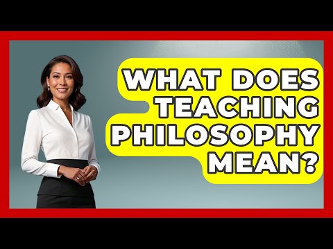 What Does Teaching Philosophy Mean? - Childhood Education Zone