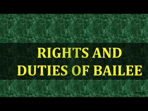 RIGHTS AND DUTIES OF BAILEE