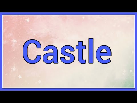 Castle | Name Origin Meaning Variations