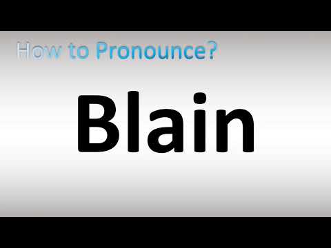 How to Pronounce Blain